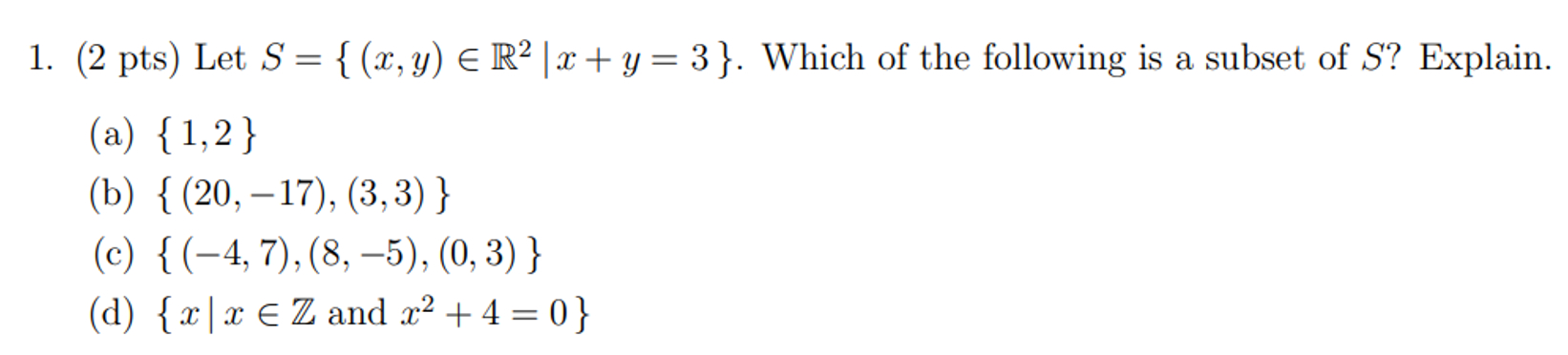 Solved Let S={(x,y)inR2|x+y=3}. ﻿Which of the following is a | Chegg.com