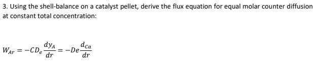 3. Using the shell-balance on a catalyst pellet, | Chegg.com