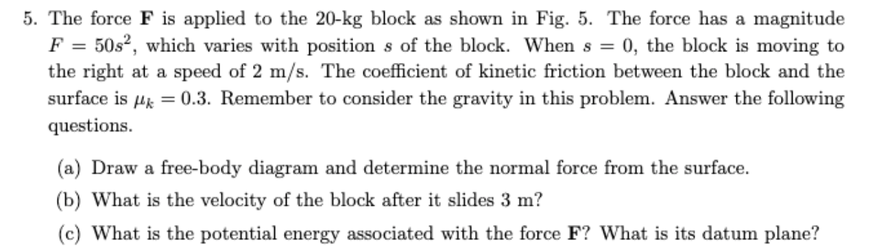 Solved Figure 5: A block subjected to a nonlinear forceThe | Chegg.com