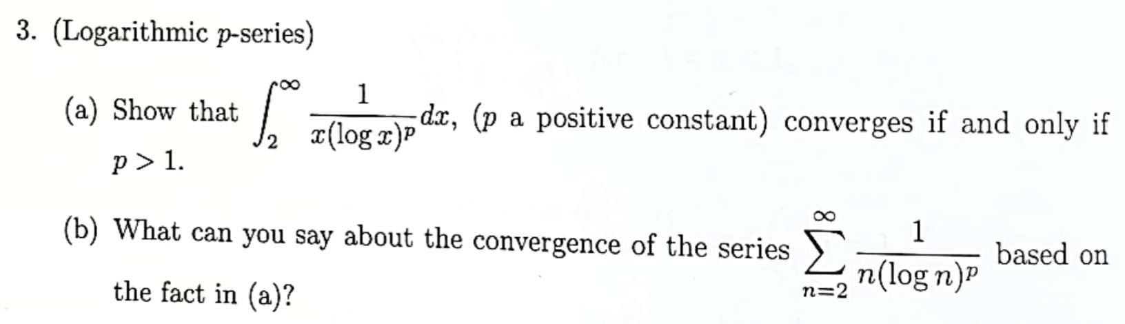 Solved 3. (Logarithmic p-series) (a) Show that | Chegg.com