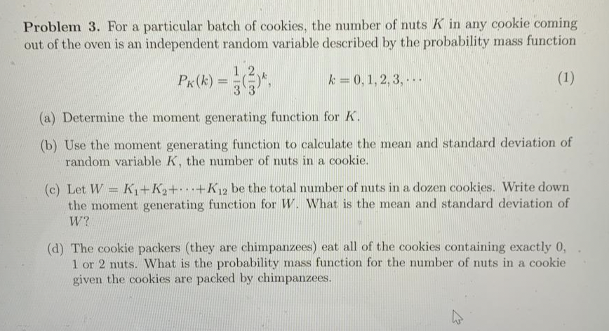 Solved Problem 3. For a particular batch of cookies, the | Chegg.com