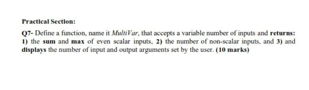 Solved Practical Section: Q7- Define a function, name it | Chegg.com