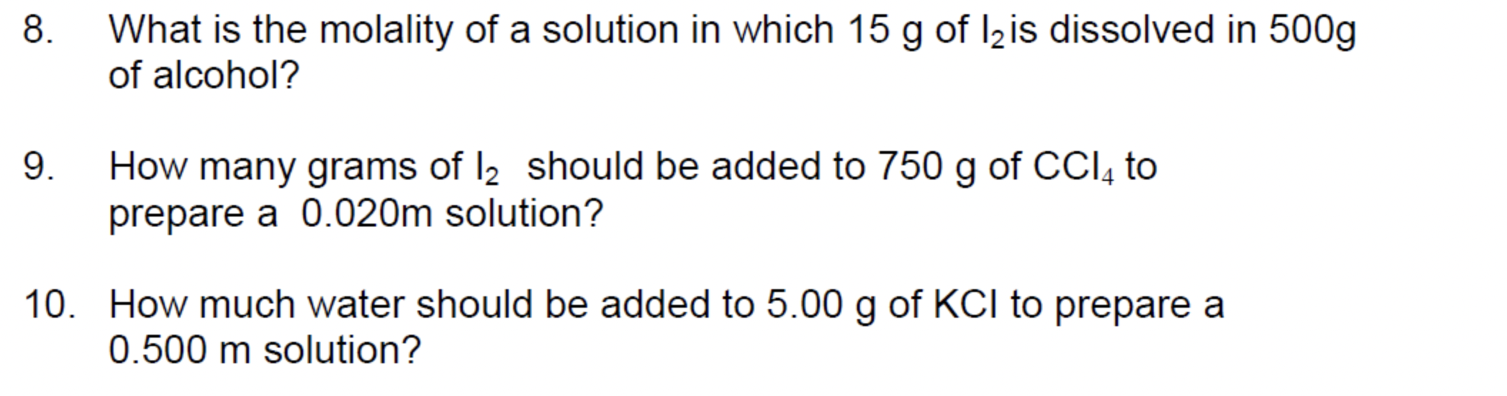 Solved MOLALITY (m) Molality = Kg of solvent moles of | Chegg.com