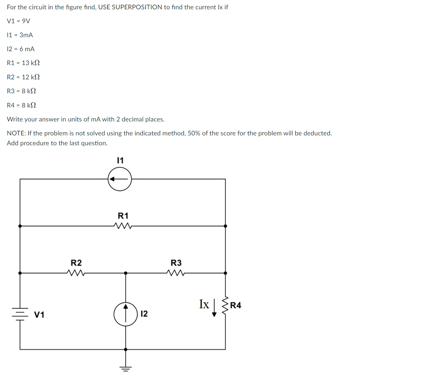 Solved For the circuit in the figure find, USE SUPERPOSITION | Chegg.com