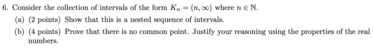 Solved = a 6. Consider the collection of intervals of the | Chegg.com