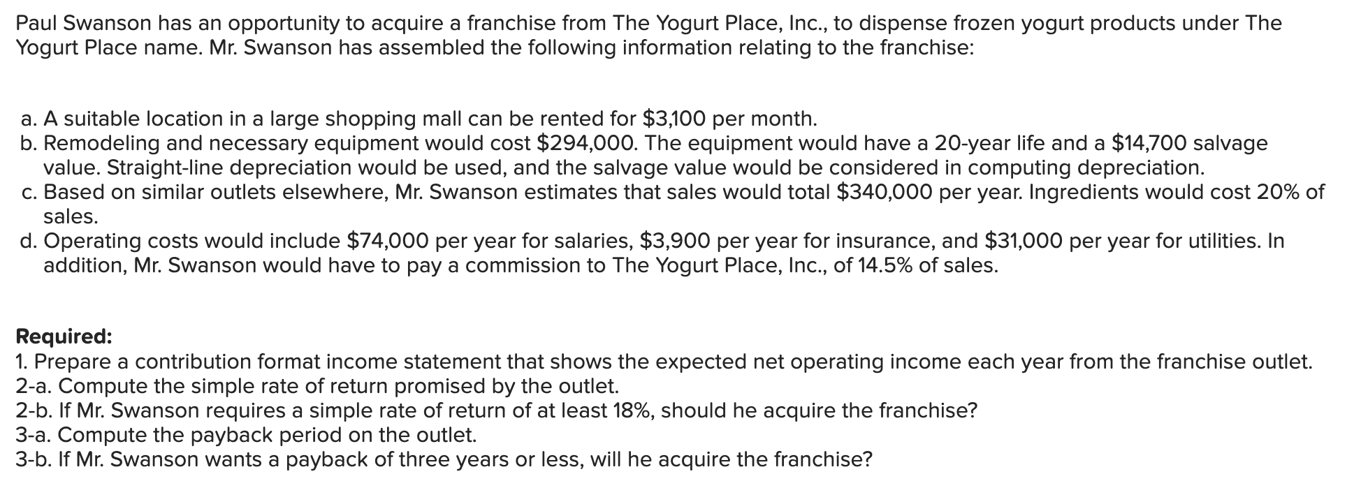 Solved Paul Swanson has an opportunity to acquire a | Chegg.com