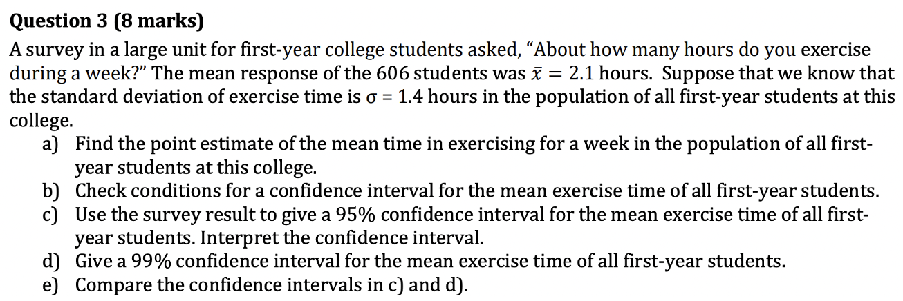Solved = Question 3 (8 marks) A survey in a large unit for | Chegg.com