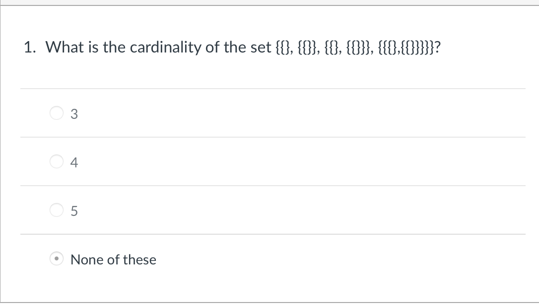 Solved 1. What is the cardinality of the set {{}, {{}}, {{}, | Chegg.com