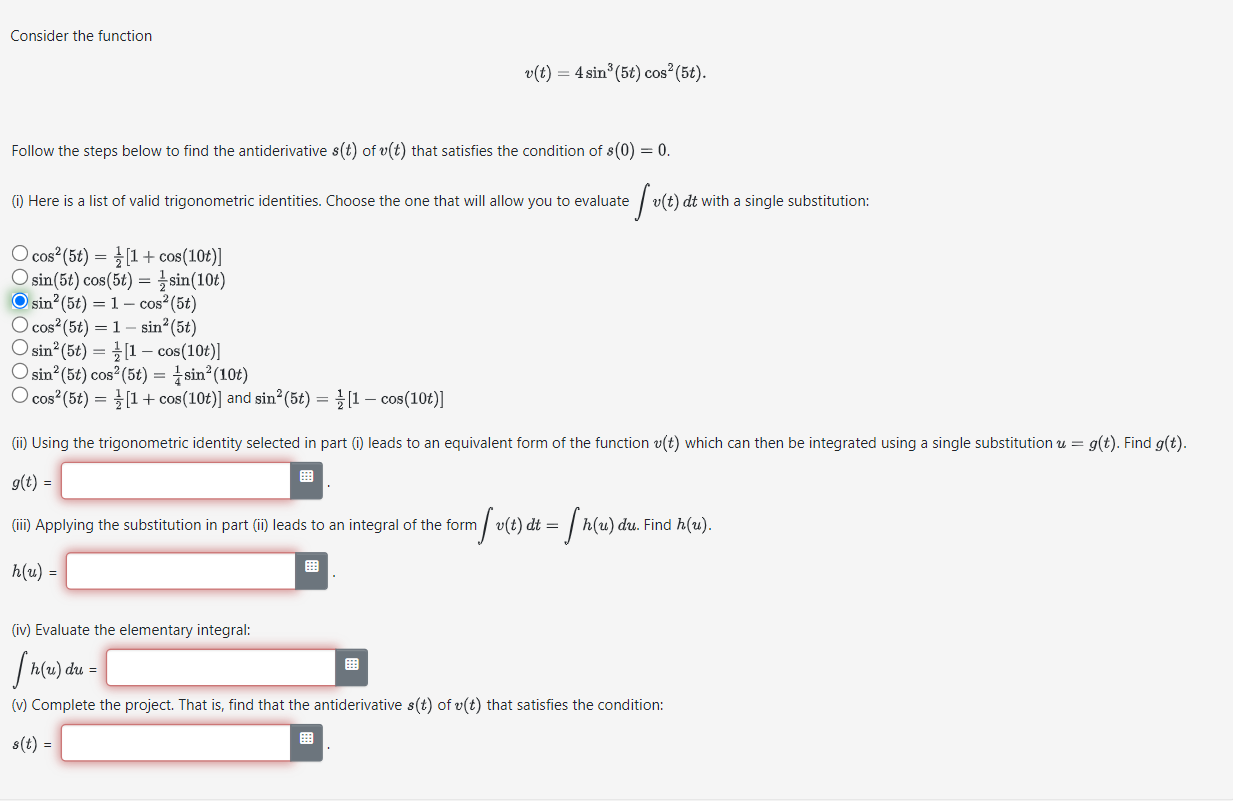 Solved Consider the function v(t)=4sin3(5t)cos2(5t) Follow | Chegg.com