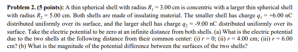 Solved A thin spherical shell with radius R1 = 3.00 cm is | Chegg.com