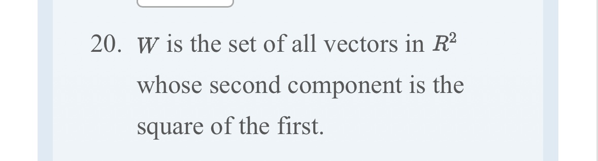 20. W is the set of all vectors in R2 whose second | Chegg.com