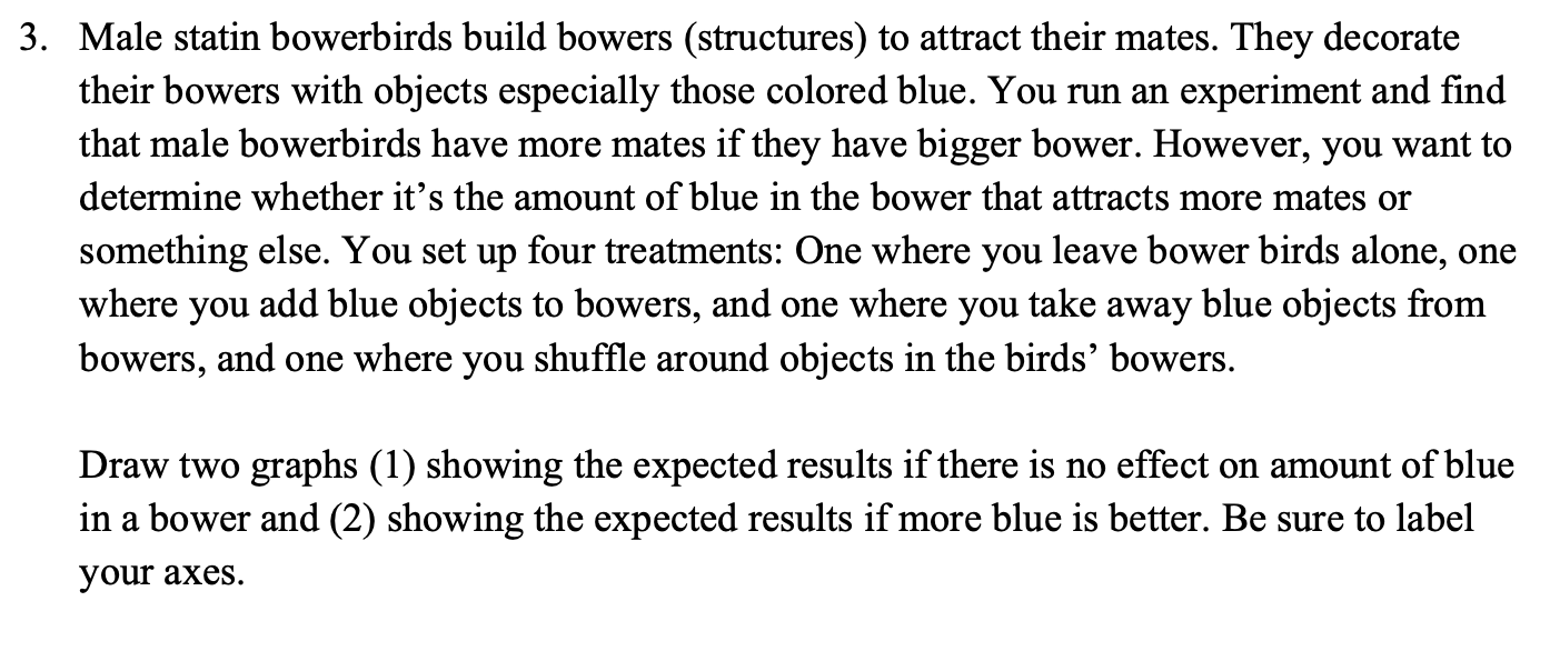 Solved Male statin bowerbirds build bowers (structures) to | Chegg.com