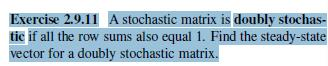 Solved Exercise 2.9.11 A stochastic matrix is doubly | Chegg.com