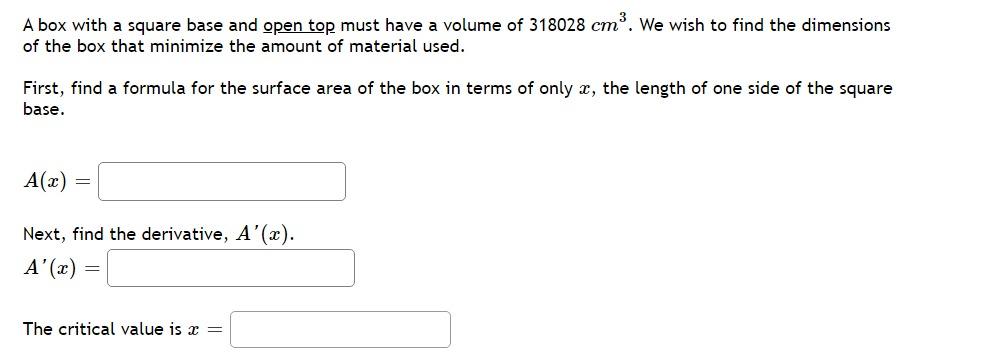 Solved A box with a square base and open top must have a | Chegg.com