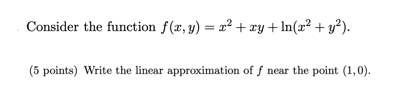 Solved Consider the function f(x,y)=x2+xy+ln(x2+y2). (5 | Chegg.com