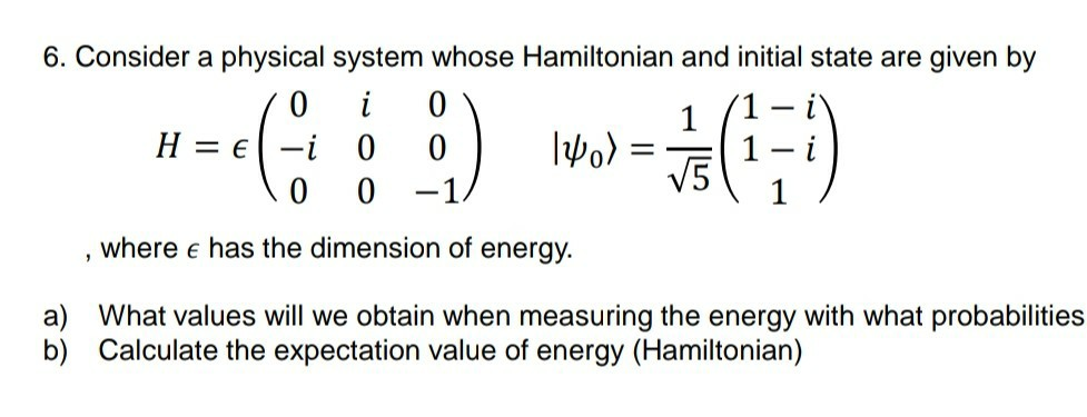 Solved Consider a physical system whose Hamiltonian and | Chegg.com