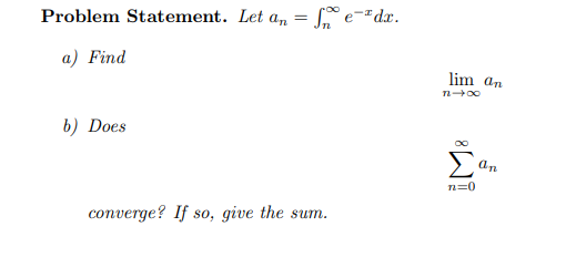 Solved Problem Statement Let An∫n∞e−xdx A Find Limn→∞an 1697