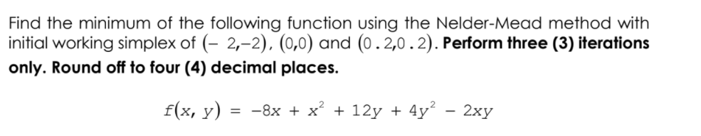 Solved Find the minimum of the following function using the | Chegg.com