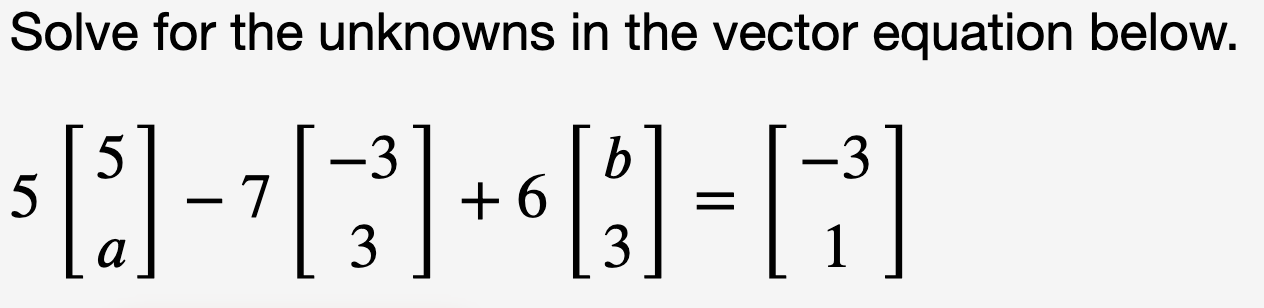 Solved Solve for the unknowns in the vector equation below. | Chegg.com