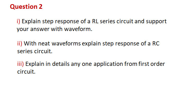Solved Question 2 i) Explain step response of a RL series | Chegg.com