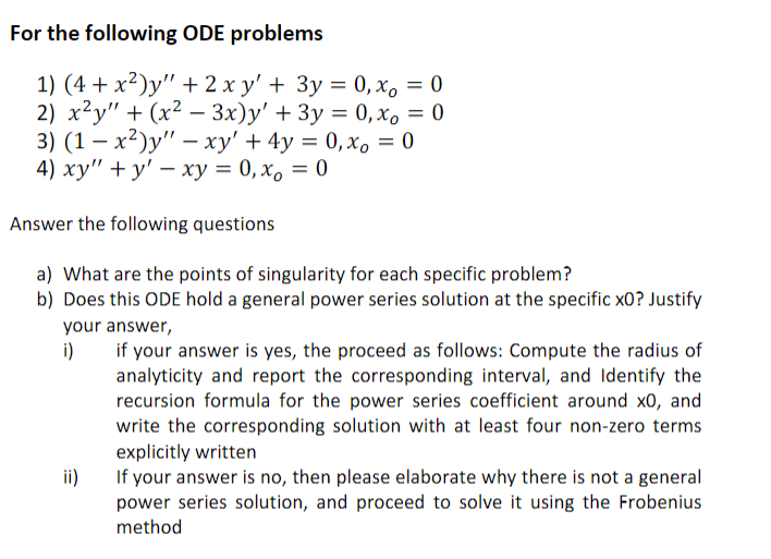 Solved For the following ODE problems 1) (4 + x2)y" + 2 x y' | Chegg.com
