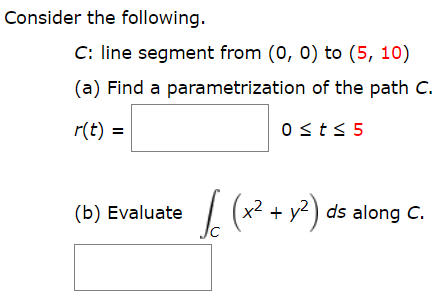 Solved Consider the following C: line segment from (0, 0) to | Chegg.com