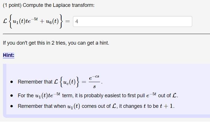 Solved (1 point) Compute the Laplace transform: | Chegg.com