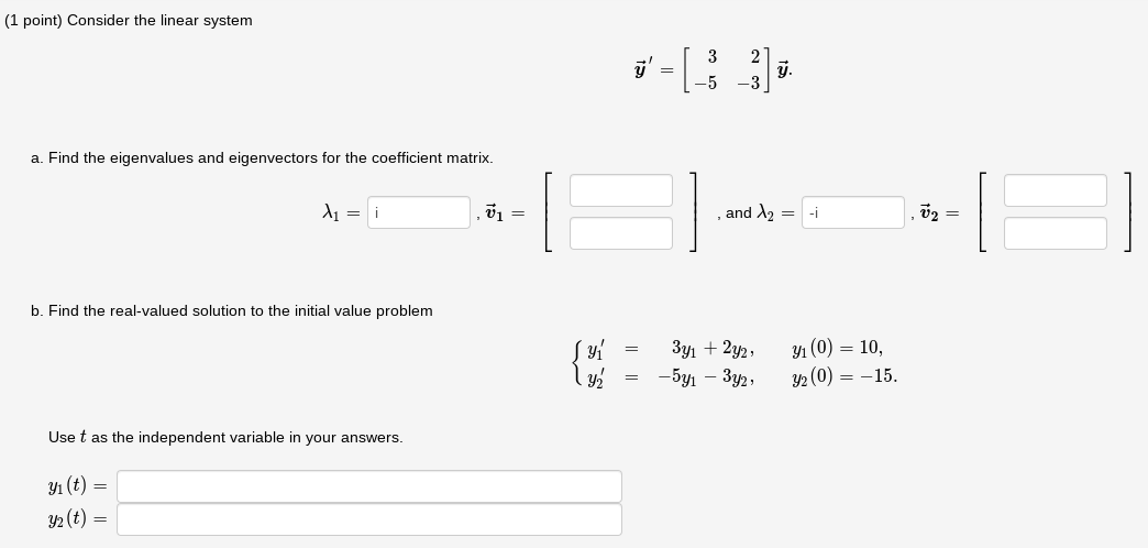 (1 point) Consider the linear system y′=[3−52−3]y a. | Chegg.com