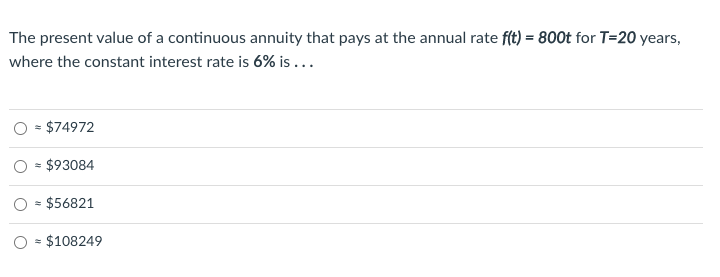 Solved The present value of a continuous annuity that pays | Chegg.com