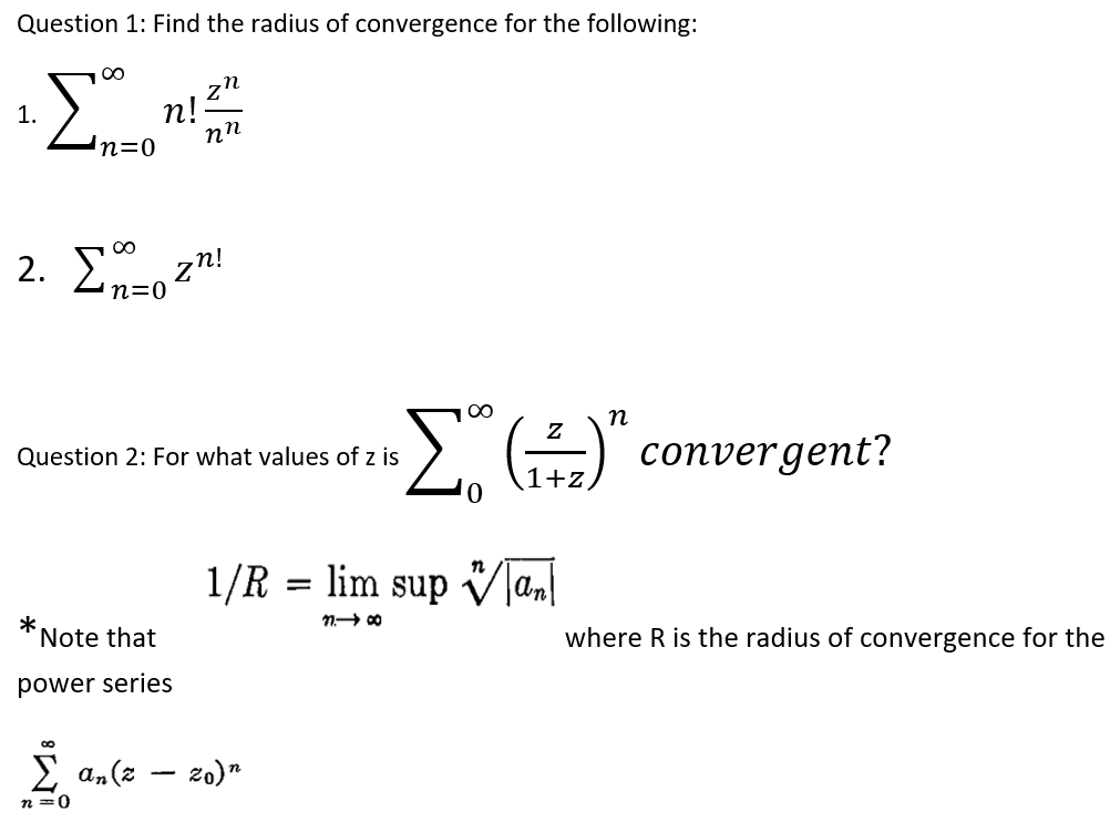 Solved Question 1: Find the radius of convergence for the | Chegg.com