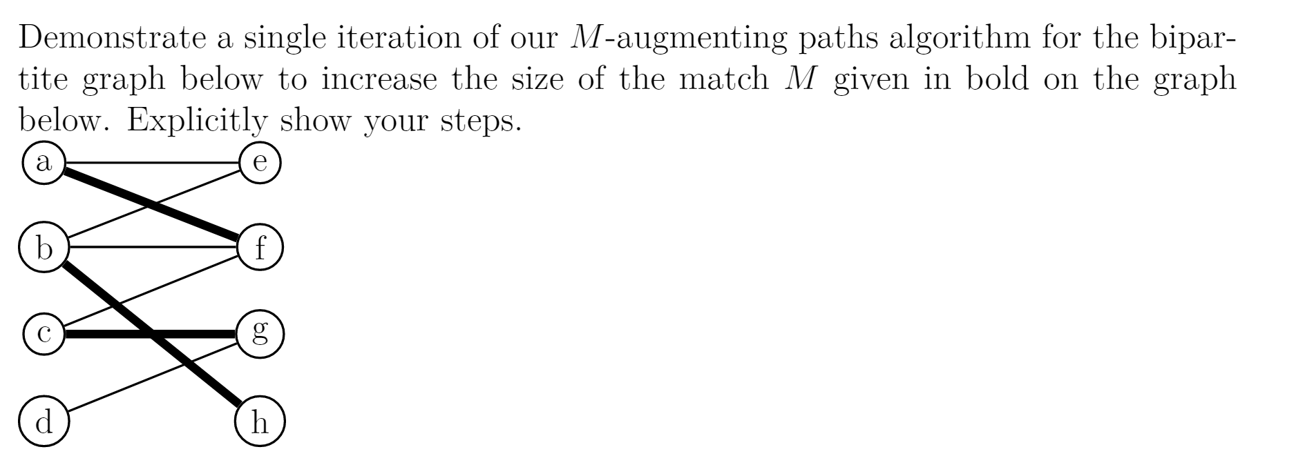 Solved Demonstrate a single iteration of our M-augmenting | Chegg.com