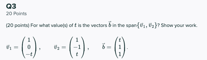 Solved Q3 20 Points (20 points) For what value(s) oft is the | Chegg.com