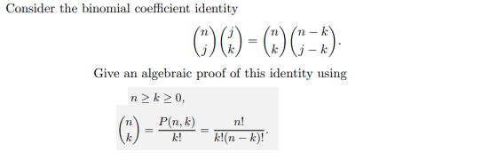 Solved Consider the binomial coefficient identity (1) () = | Chegg.com