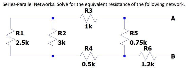 Solved Series-Parallel Networks. Solve for the equivalent | Chegg.com