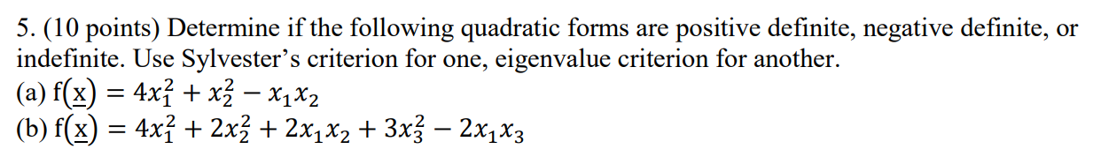 Solved 5. (10 points) Determine if the following quadratic | Chegg.com