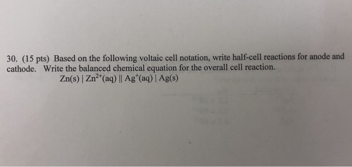 Solved 30. (15 pts) Based on the following voltaic cell | Chegg.com