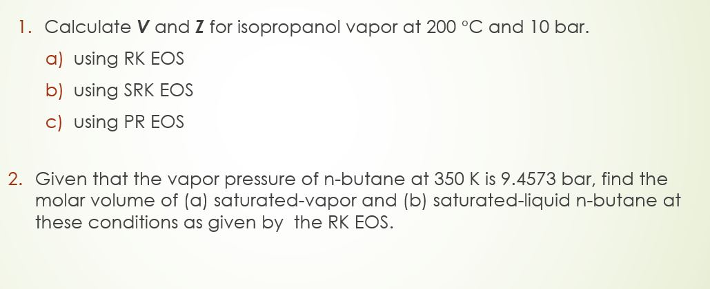 1. Calculate V and Z for isopropanol vapor at 200 °C | Chegg.com