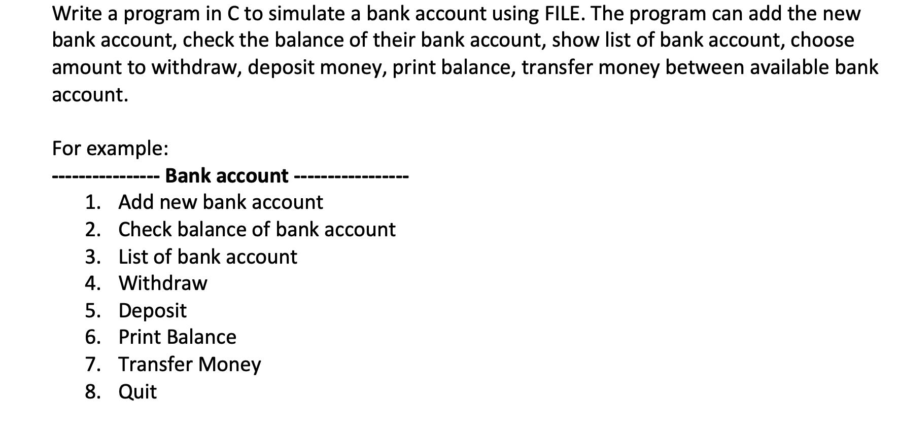 Solved Write a program in C to simulate a bank account using | Chegg.com
