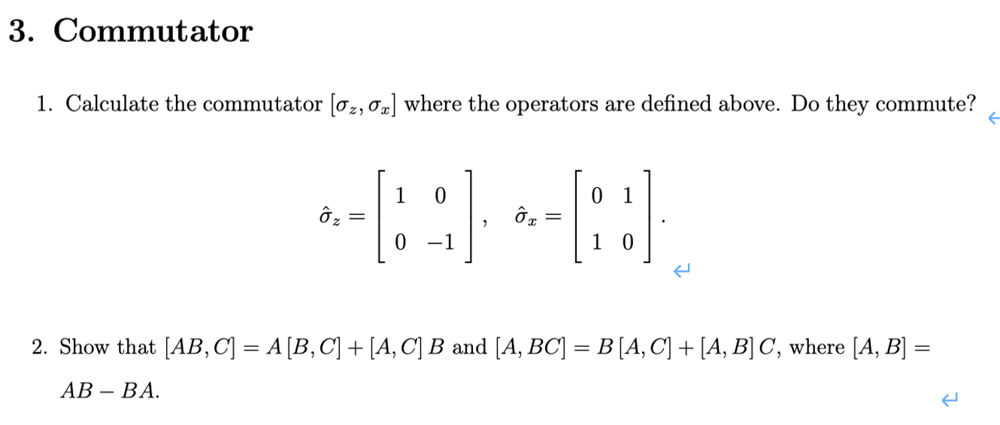 Solved 1. Calculate the commutator [σz,σx] where the | Chegg.com