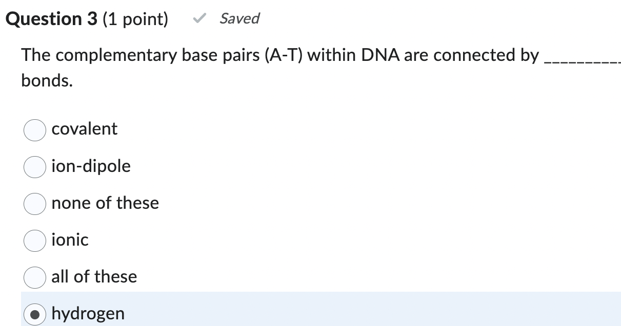 Solved Question 3 (1 ﻿point)The complementary base pairs | Chegg.com