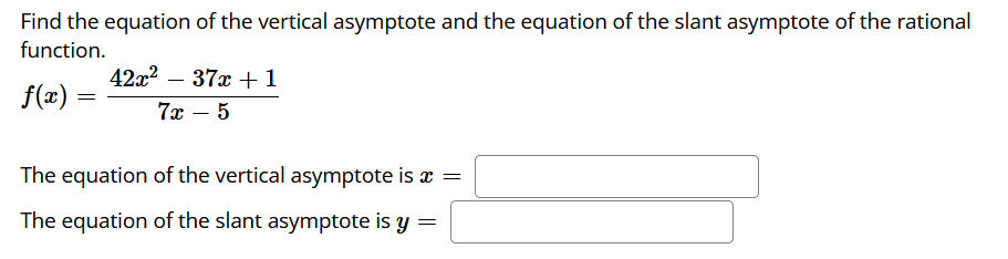 Solved Find the equation of the vertical asymptote and the | Chegg.com