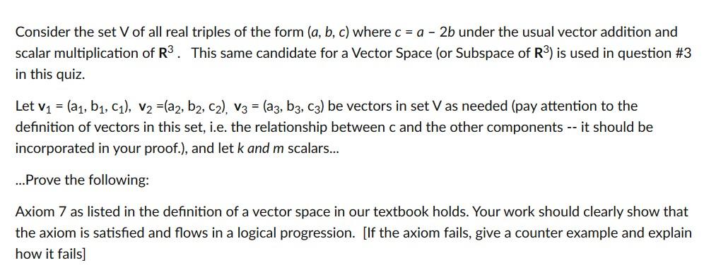 Solved Consider the set V of all real triples of the form | Chegg.com