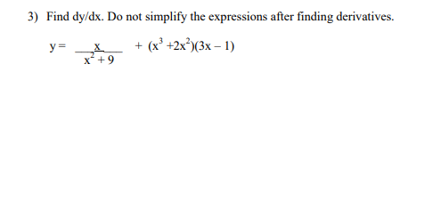 Solved 3) Find dy/dx. Do not simplify the expressions after | Chegg.com