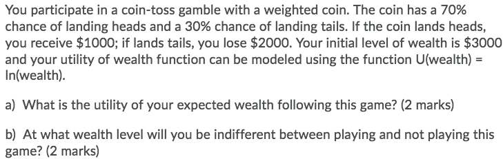 Solved You participate in a coin-toss gamble with a weighted | Chegg.com