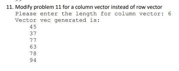 Solved 11. Modify problem 11 for a column vector instead of | Chegg.com