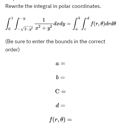 Solved Rewrite the integral in polar coordinates. | Chegg.com