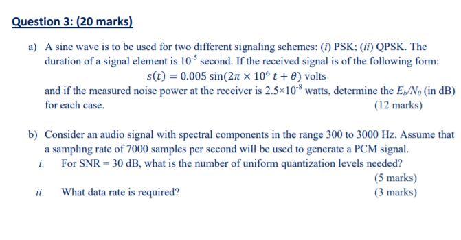 Solved Question 3: (20 marks) a) A sine wave is to be used | Chegg.com