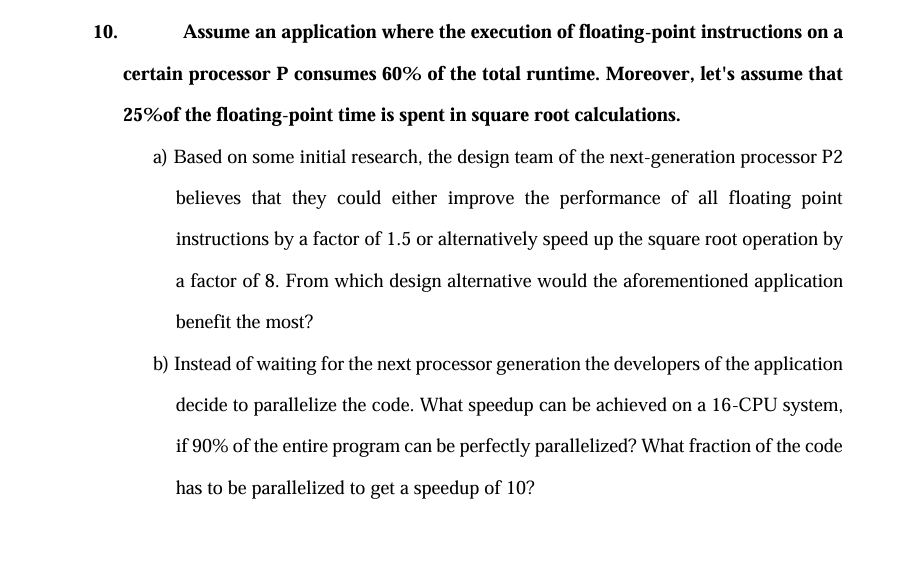 Solved 10. ﻿Assume an application where the execution of | Chegg.com