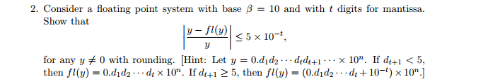 Solved 2. Consider a floating point system with base B 10 | Chegg.com