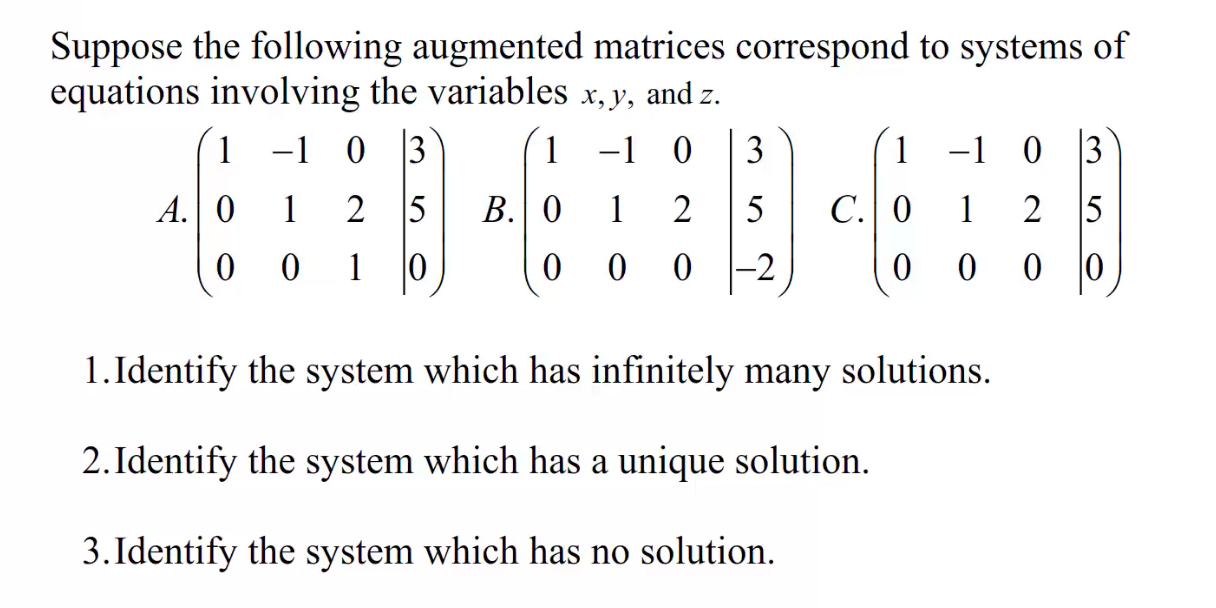 Solved Suppose the following augmented matrices correspond | Chegg.com